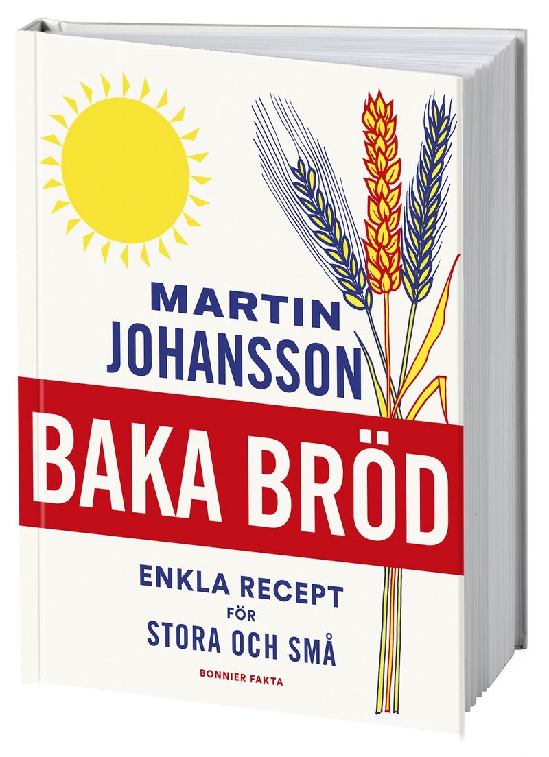 Baka bröd : enkla recept för stora och små av Martin Johansson på ...